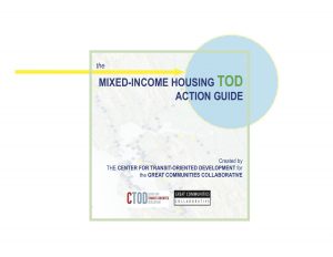Mixed-Income Housing TOD Action Guide - National Resources & Technical ...